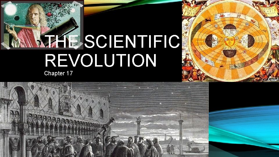 THE SCIENTIFIC REVOLUTION Chapter 17 ASTRONOMICAL THEORIES Geocentric