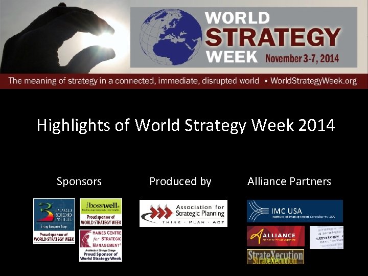 Highlights of World Strategy Week 2014 Sponsors Produced
