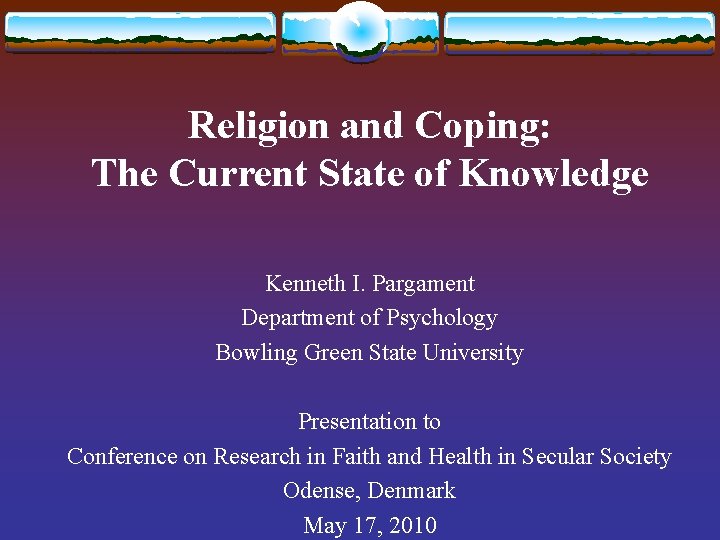Religion and Coping The Current State of Knowledge