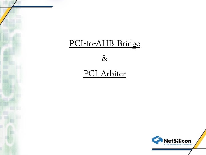 NS 9750 Training Hardware PCItoAHB Bridge PCI Arbiter