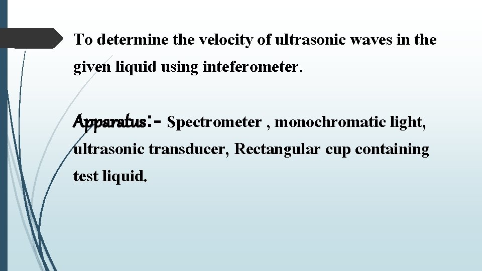 To determine the velocity of ultrasonic waves in