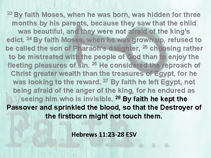 23 By faith Moses when he was born