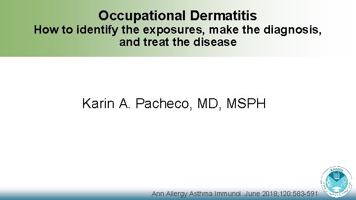 Occupational Dermatitis How to identify the exposures make