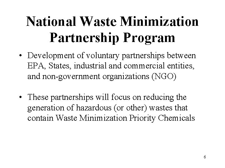 Waste Minimization Lead Team Presented by Harold R