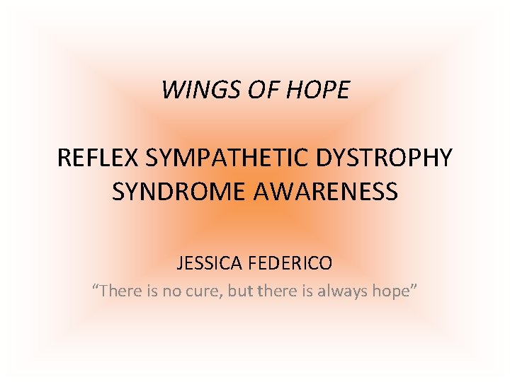 WINGS OF HOPE REFLEX SYMPATHETIC DYSTROPHY SYNDROME AWARENESS
