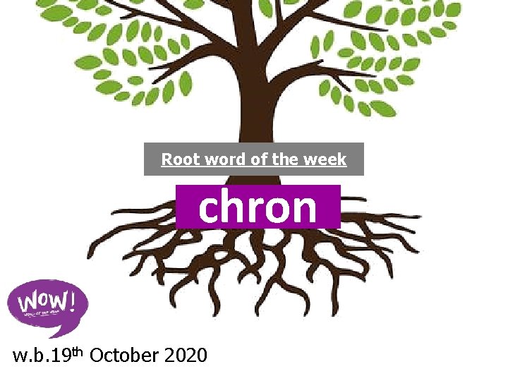 Root word of the week chron w b