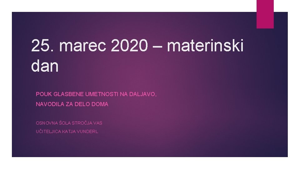 25 marec 2020 materinski dan POUK GLASBENE UMETNOSTI