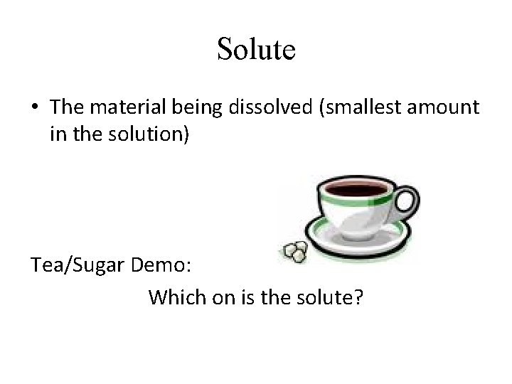 Working with Solutions Do you remember from discussing