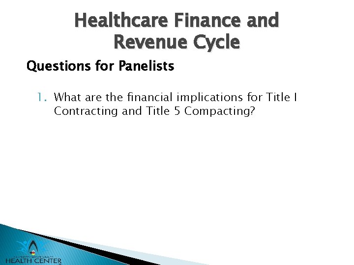 Healthcare Finance and Revenue Cycle Presentation and Panel