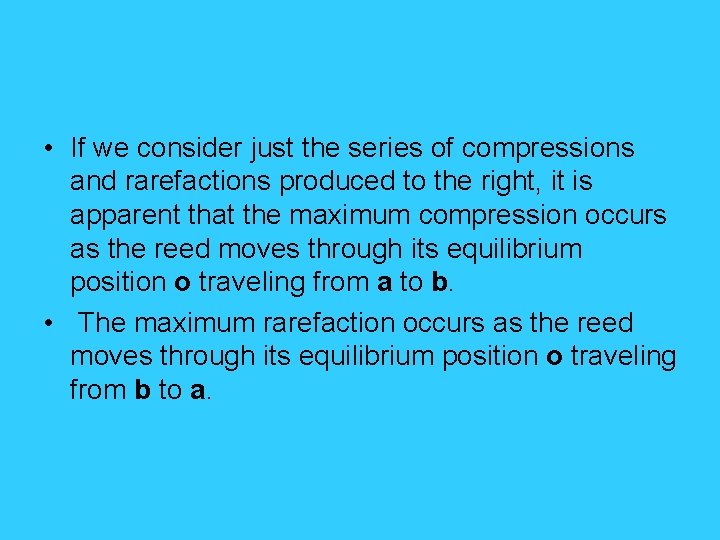 Production and Transmission of Sound Waves Vibrating Reed