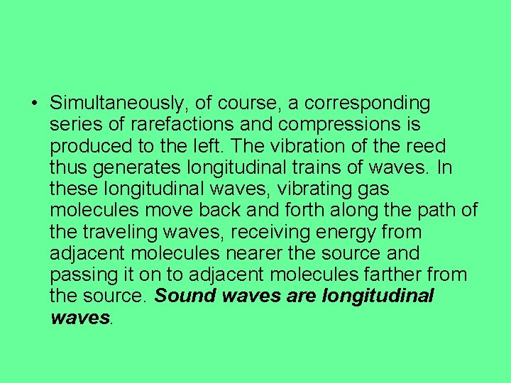 Production and Transmission of Sound Waves Vibrating Reed