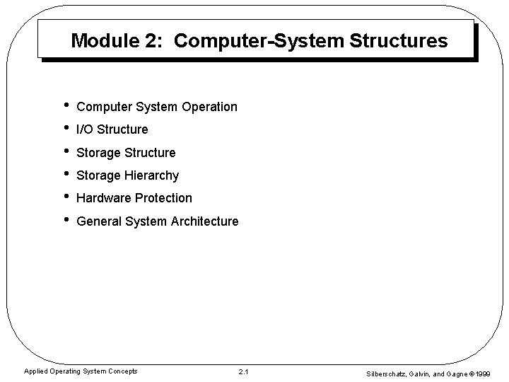 Module 2 ComputerSystem Structures Computer System Operation IO