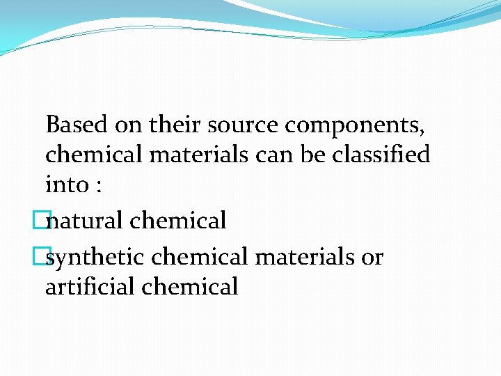 Household Chemical Materials Based on their source components