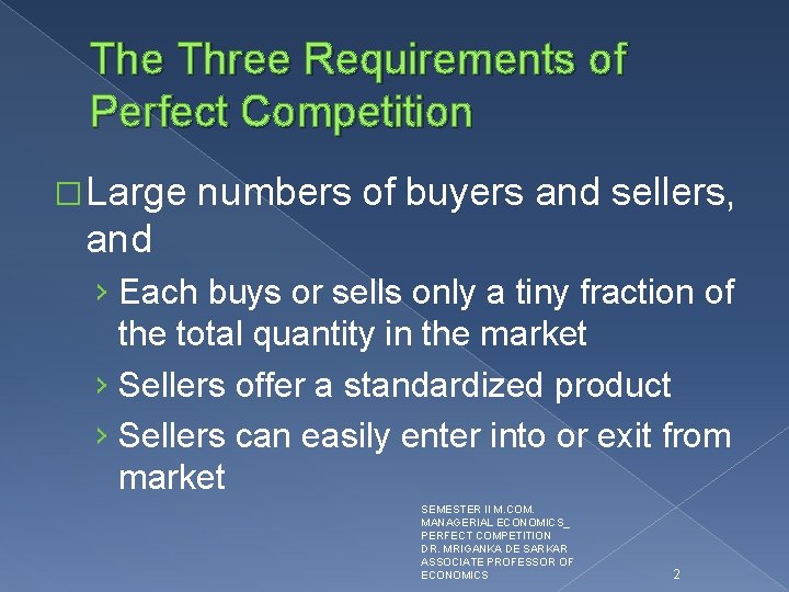 Perfect Competition To determine structure of any particular
