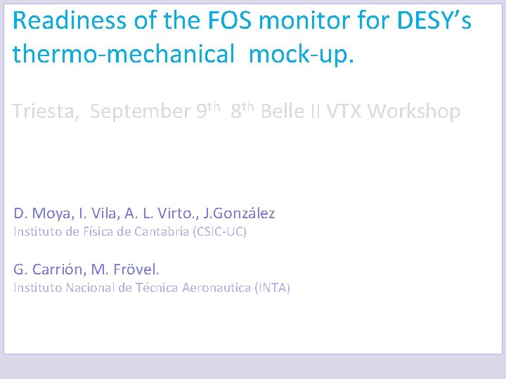 Readiness of the FOS monitor for DESYs thermomechanical