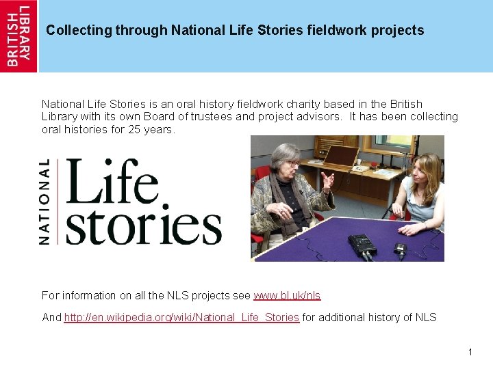 Collecting through National Life Stories fieldwork projects National