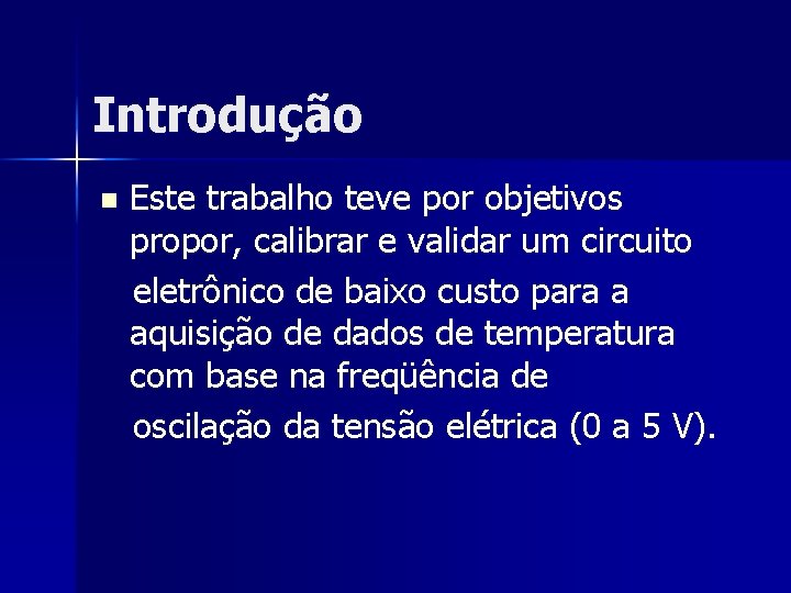 AVALIAO DE CIRCUITO ELETRNICO PARA MEDIO DE TEMPERATURA