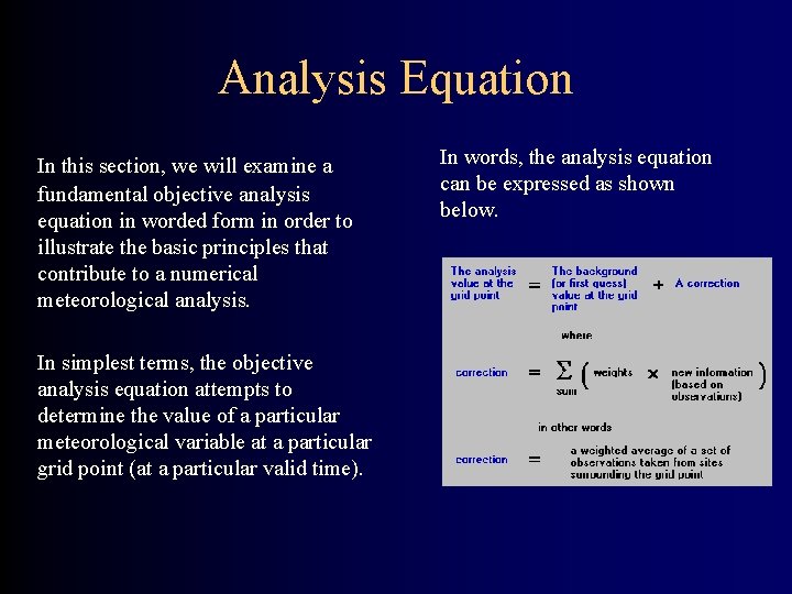 Objective Analysis and Data Assimilation Exploring the Components
