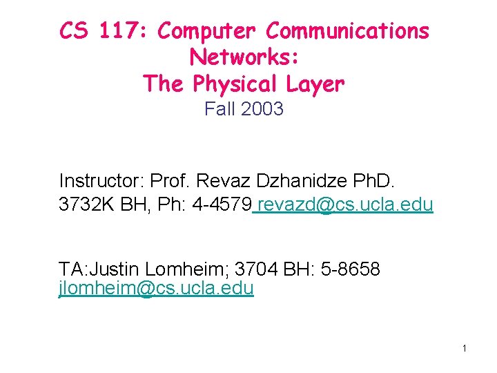 CS 117 Computer Communications Networks The Physical Layer