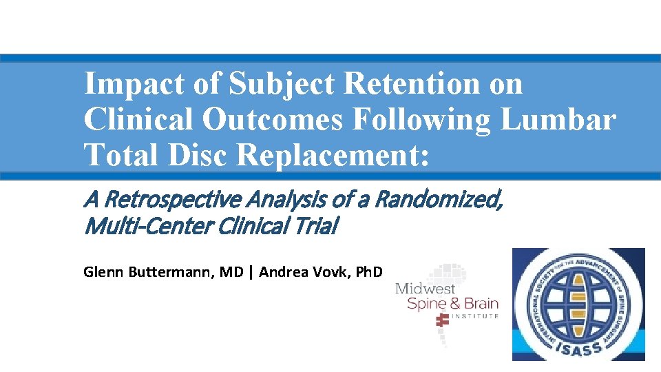 Impact of Subject Retention on Clinical Outcomes Following