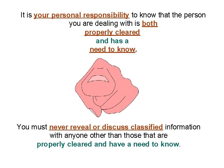 SECURITY BRIEFING FOR ACCESSING CLASSIFIED INFORMATION We are