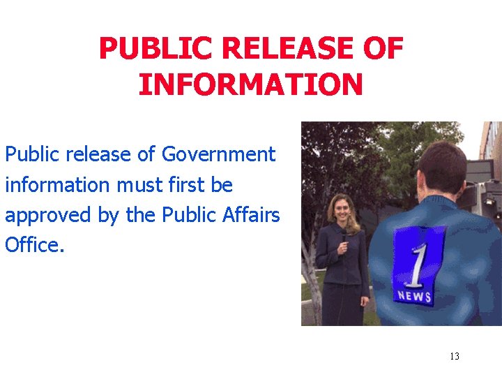 SECURITY BRIEFING FOR ACCESSING CLASSIFIED INFORMATION We are