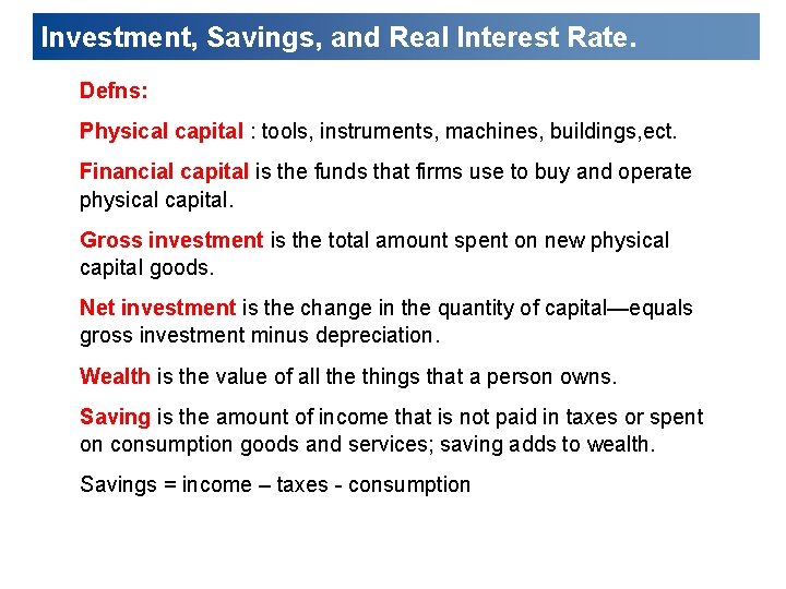 Investment Savings and Real Interest Rate Defns Physical
