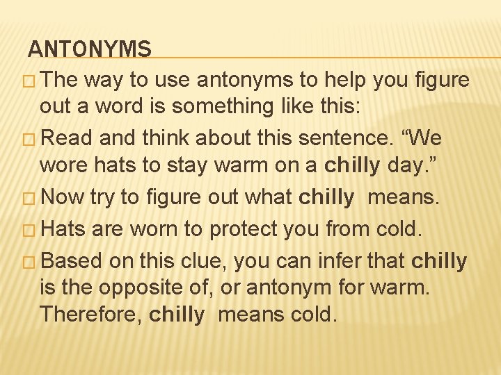 Identifying Synonyms Antonyms and Homophones What do you