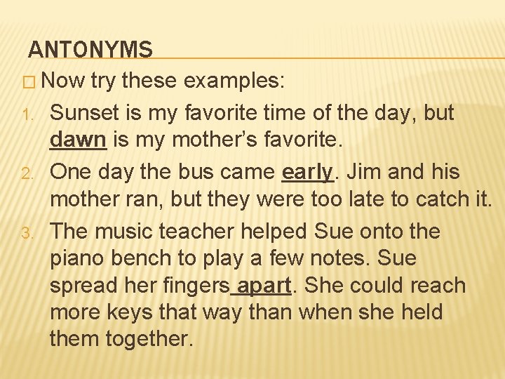 Identifying Synonyms Antonyms and Homophones What do you