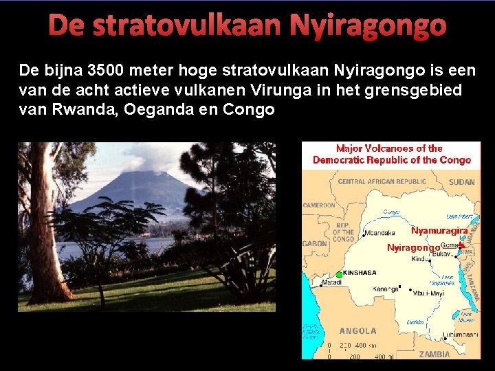 De stratovulkaan Nyiragongo De bijna 3500 meter hoge