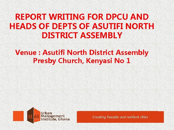 REPORT WRITING FOR DPCU AND HEADS OF DEPTS