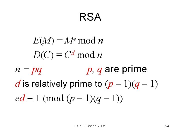 Lecture 13 Security of RSA THE MAGIC WORDS