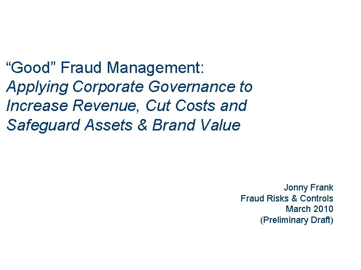 Good Fraud Management Applying Corporate Governance to Increase