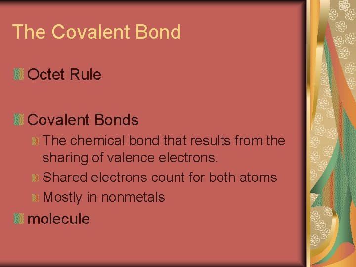 Covalent Bonding The Covalent Bond Octet Rule Covalent