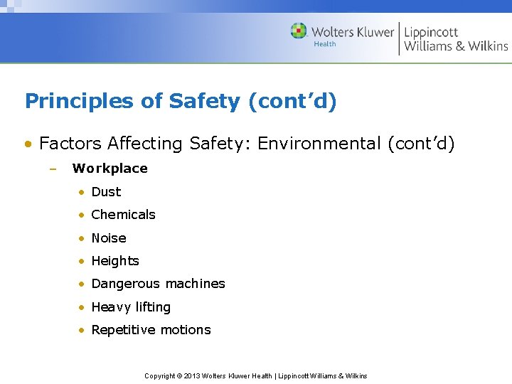 Chapter 18 Safety and Infection Control Copyright 2013