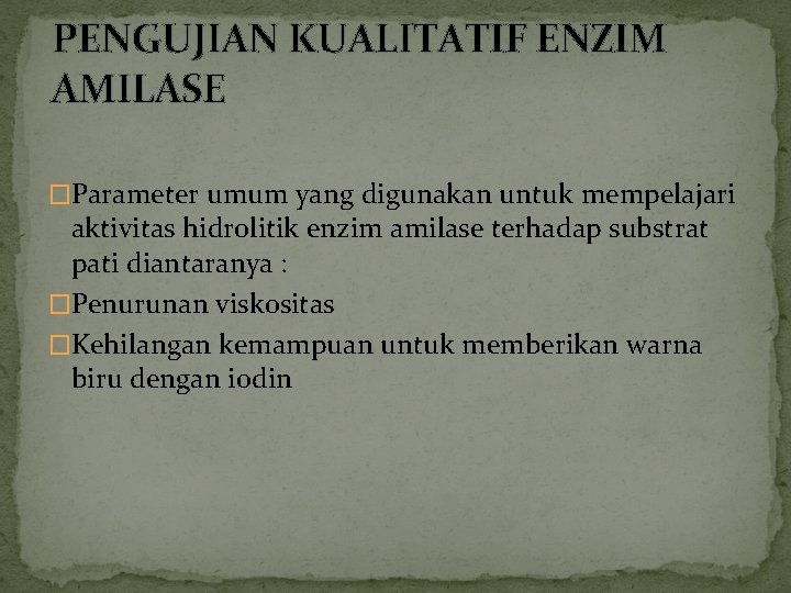 EKSTRAKSI DAN PENGUJIAN AKTIVITAS AMILASE By Irma Sarita