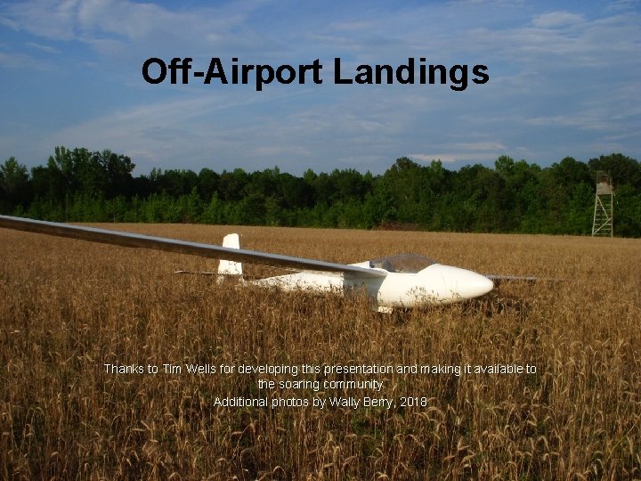 OffAirport Landings Thanks to Tim Wells for developing