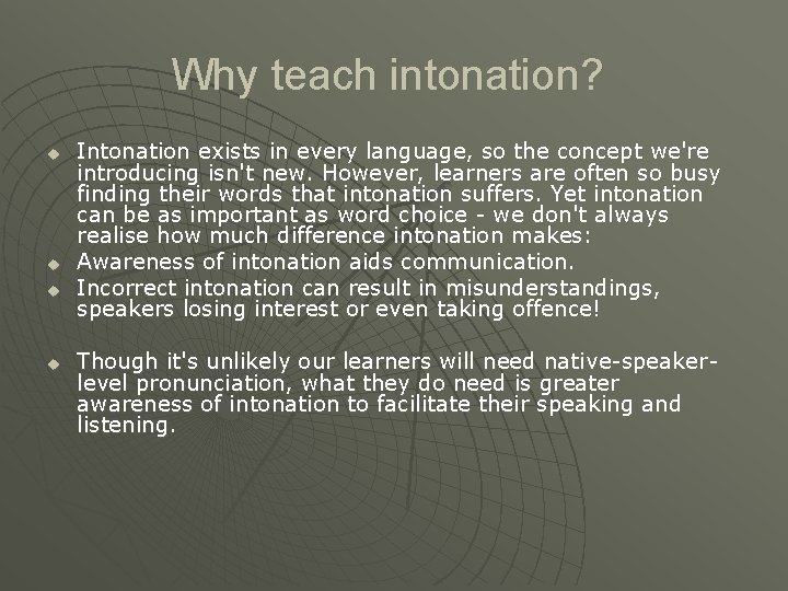 Intonation What is intonation Intonation is about how