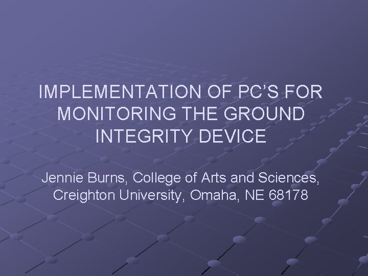 IMPLEMENTATION OF PCS FOR MONITORING THE GROUND INTEGRITY