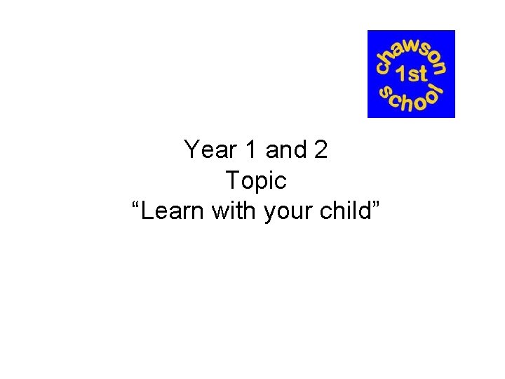 Year 1 and 2 Topic Learn with your