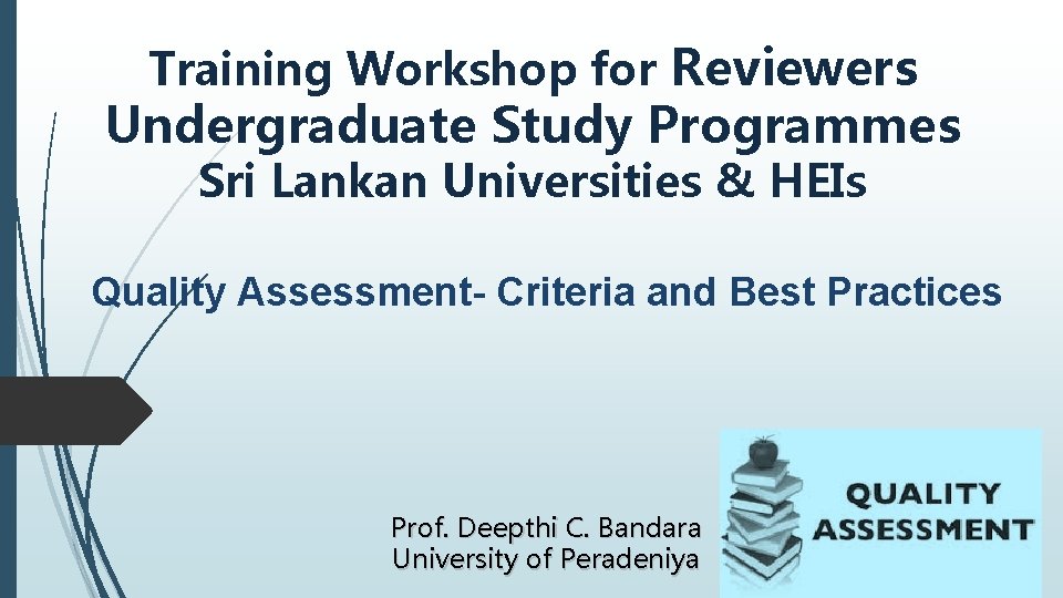 Training Workshop for Reviewers Undergraduate Study Programmes Sri