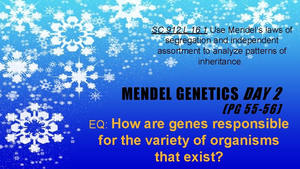 SC 912 L 16 1 Use Mendels laws