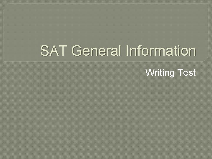 SAT General Information Writing Test Semicolons and Colons