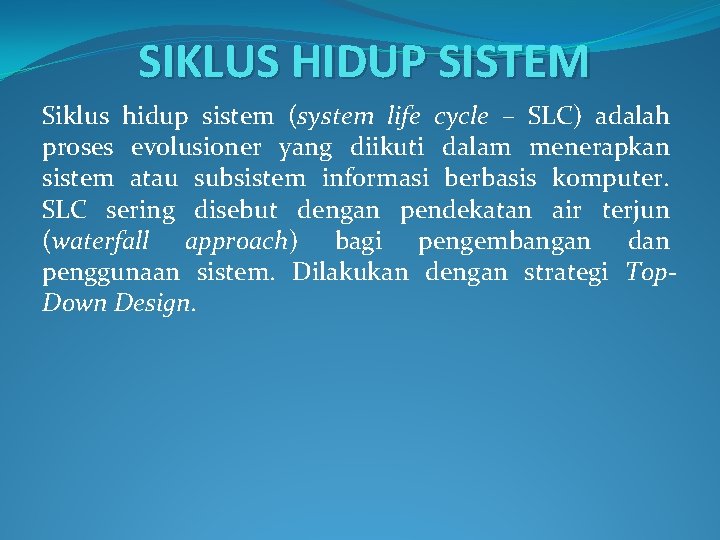 Pengantar SIM 2 Siklus hidup sistem system life