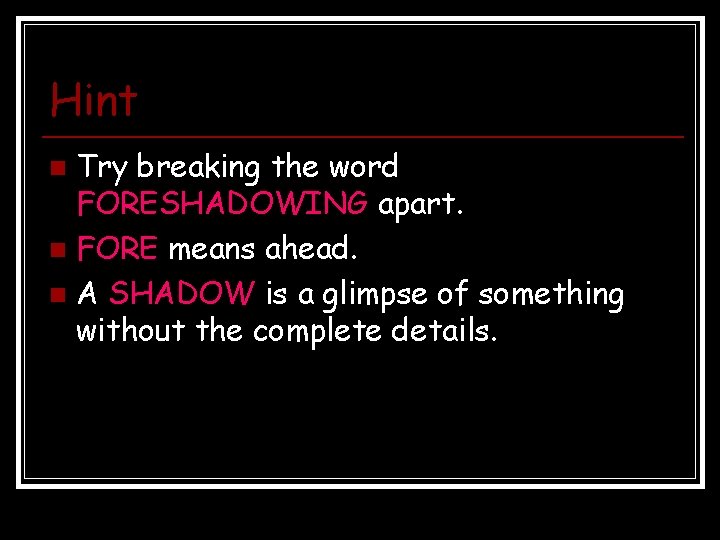 Foreshadowing and Flashback What Is Flashback n Foreshadowing