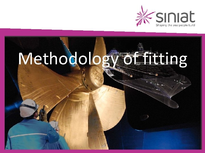 Naval Installation Methodology of fitting Installation of primary