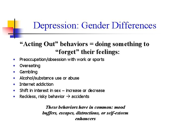 Men and Depression Research and clinical evidence reveal