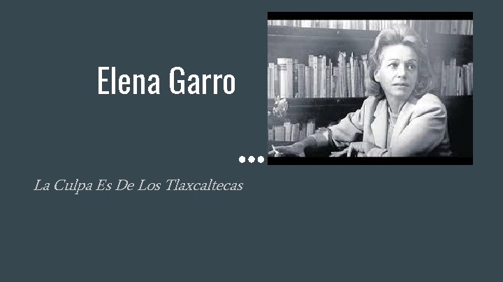 Elena Garro La Culpa Es De Los Tlaxcaltecas