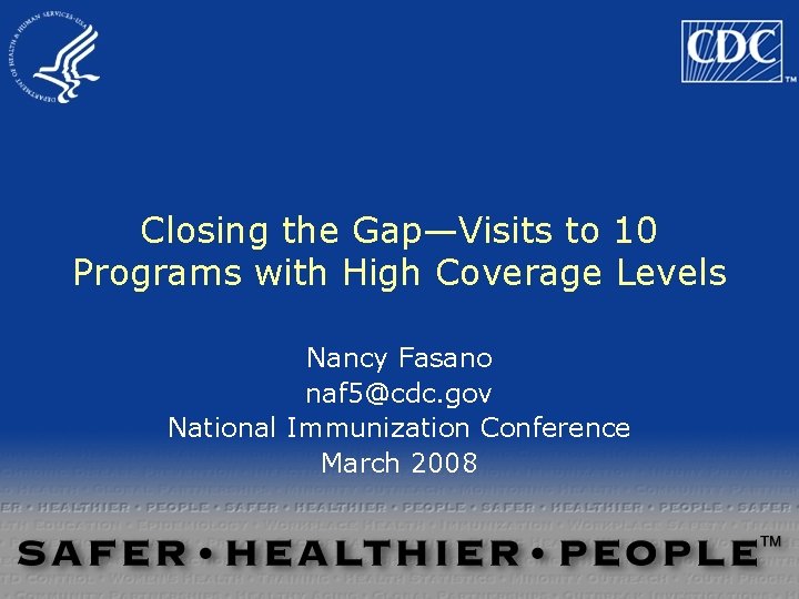 Closing the GapVisits to 10 Programs with High