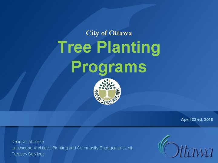 City of Ottawa Tree Planting Programs April 22